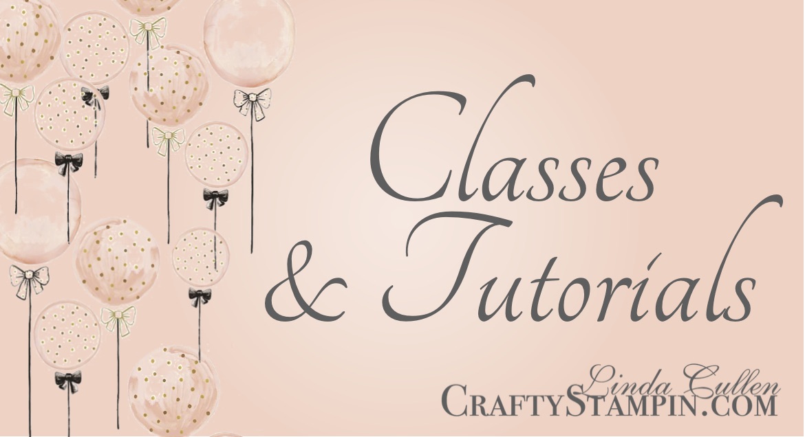 Card Making Classes and Tutorials by Linda Cullen - Crafty Stampin ...